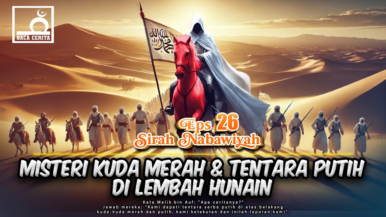 Sirah Nabawiyah Eps 26 - Perang Hunain Dan Penaklukan Thaif Setelah ...
