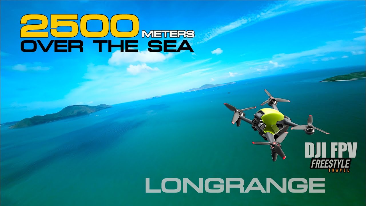 DJI FPV LONG RANGE 2500 Meters | CINEMATIC FPV | DJI ACTION2 [2.7K ...