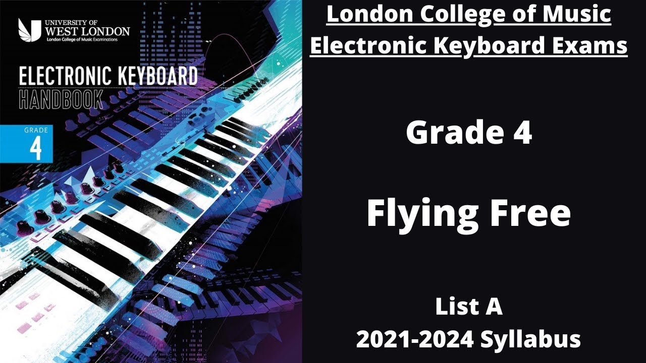 Flying Free - London College of Music Electronic Keyboard Exams Grade 4 ...