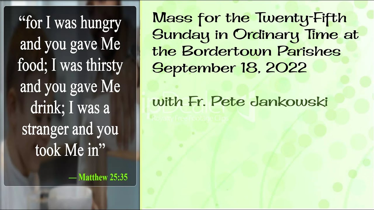 Mass for the 25th Sunday in Ordinary Time at the Border Town Parishes ...