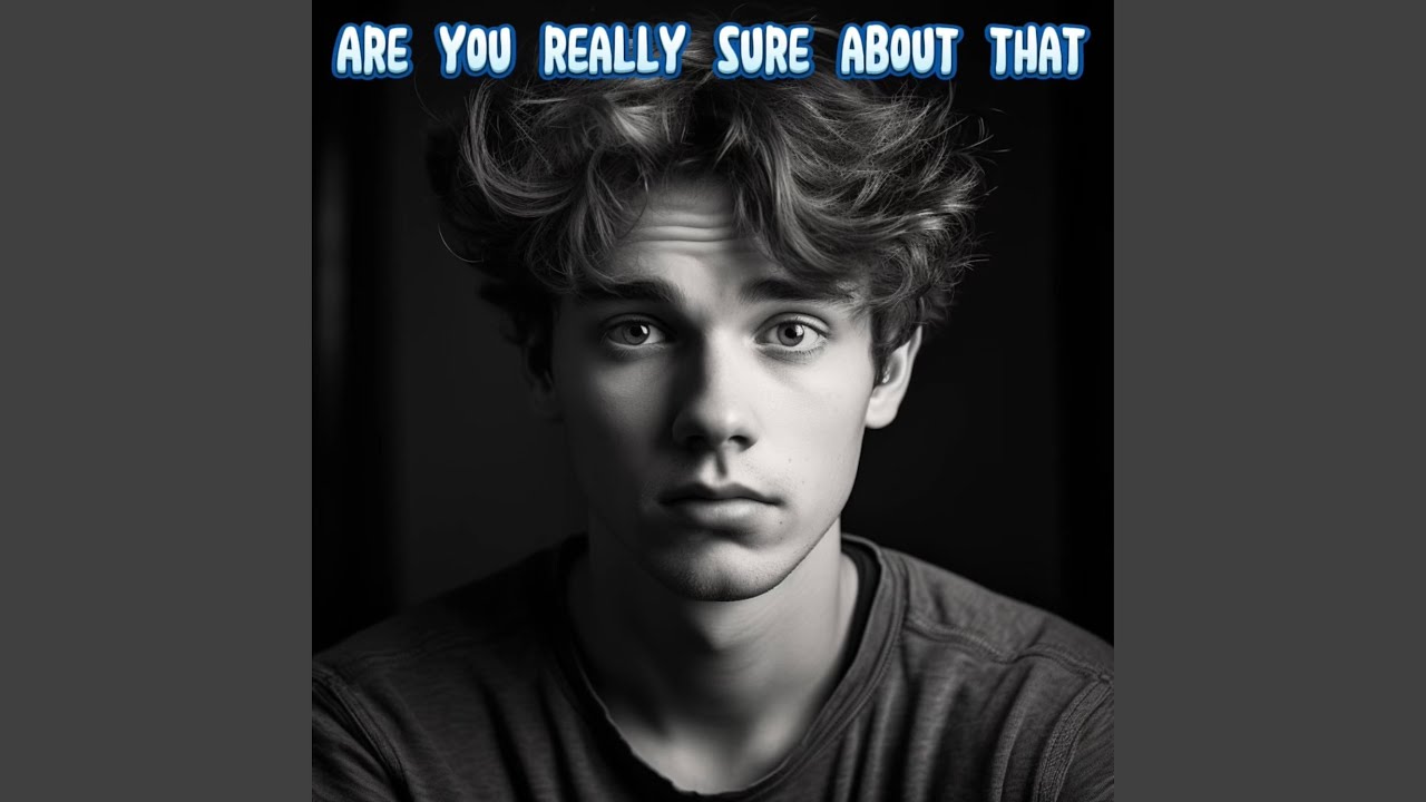 Are you really sure about that - YouTube