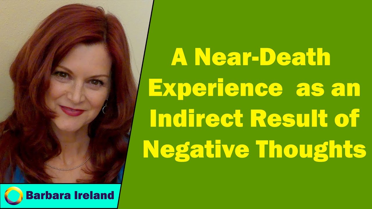 Barbara Ireland – A Near-Death Experience as an Indirect Result of ...