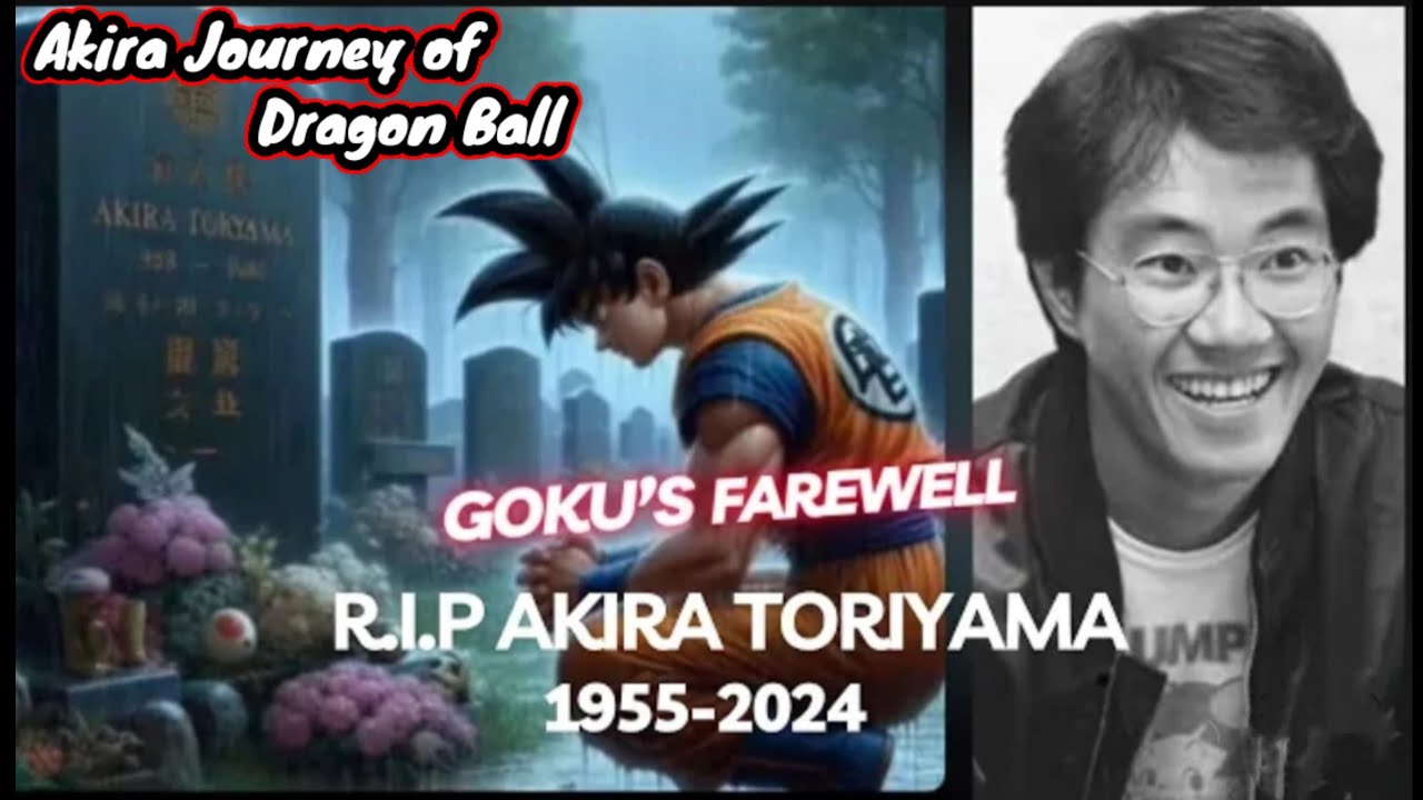 In memory of Akira Toriyama sad 😢 moment || Dragon Ball son Goku😭 ...