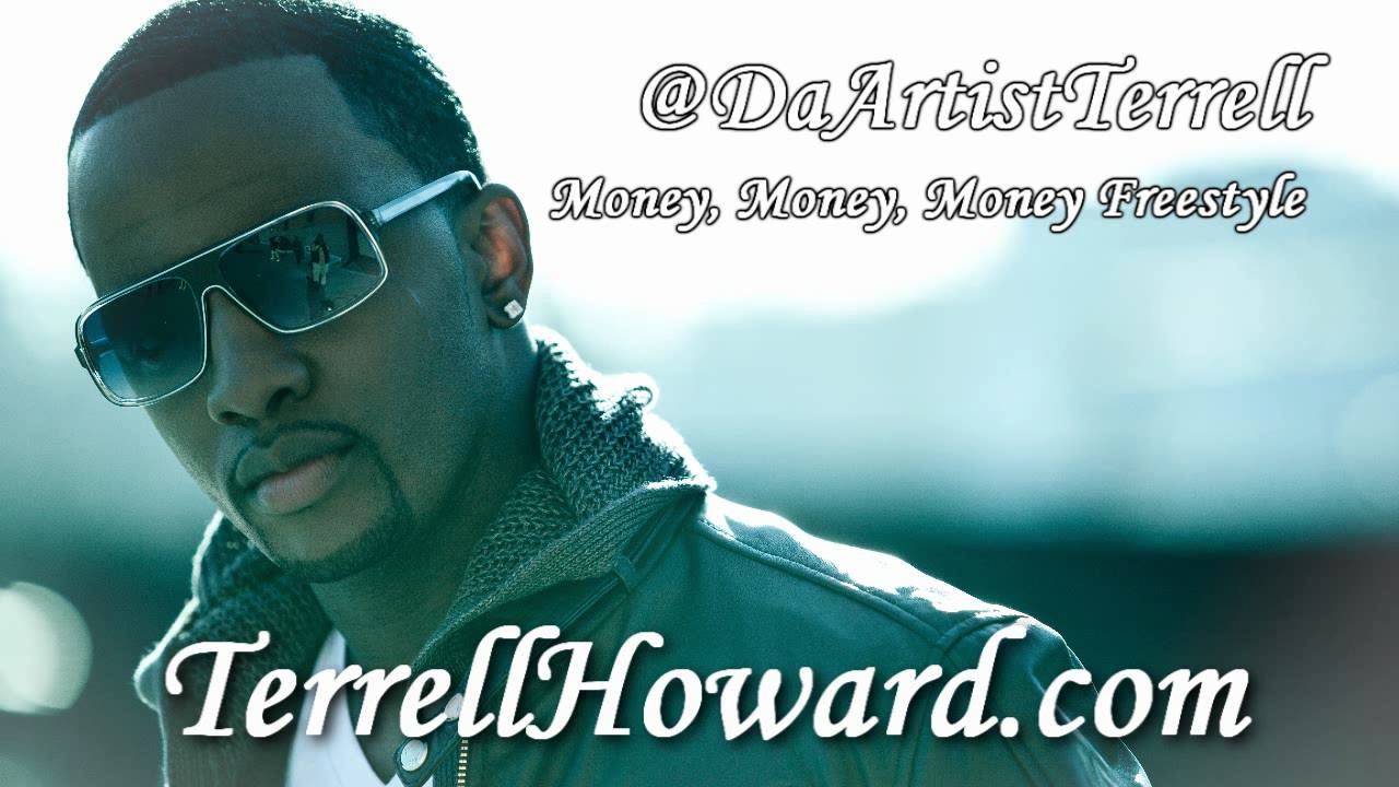 Terrell Howard - Money, Money, Money, Freestyle - YouTube