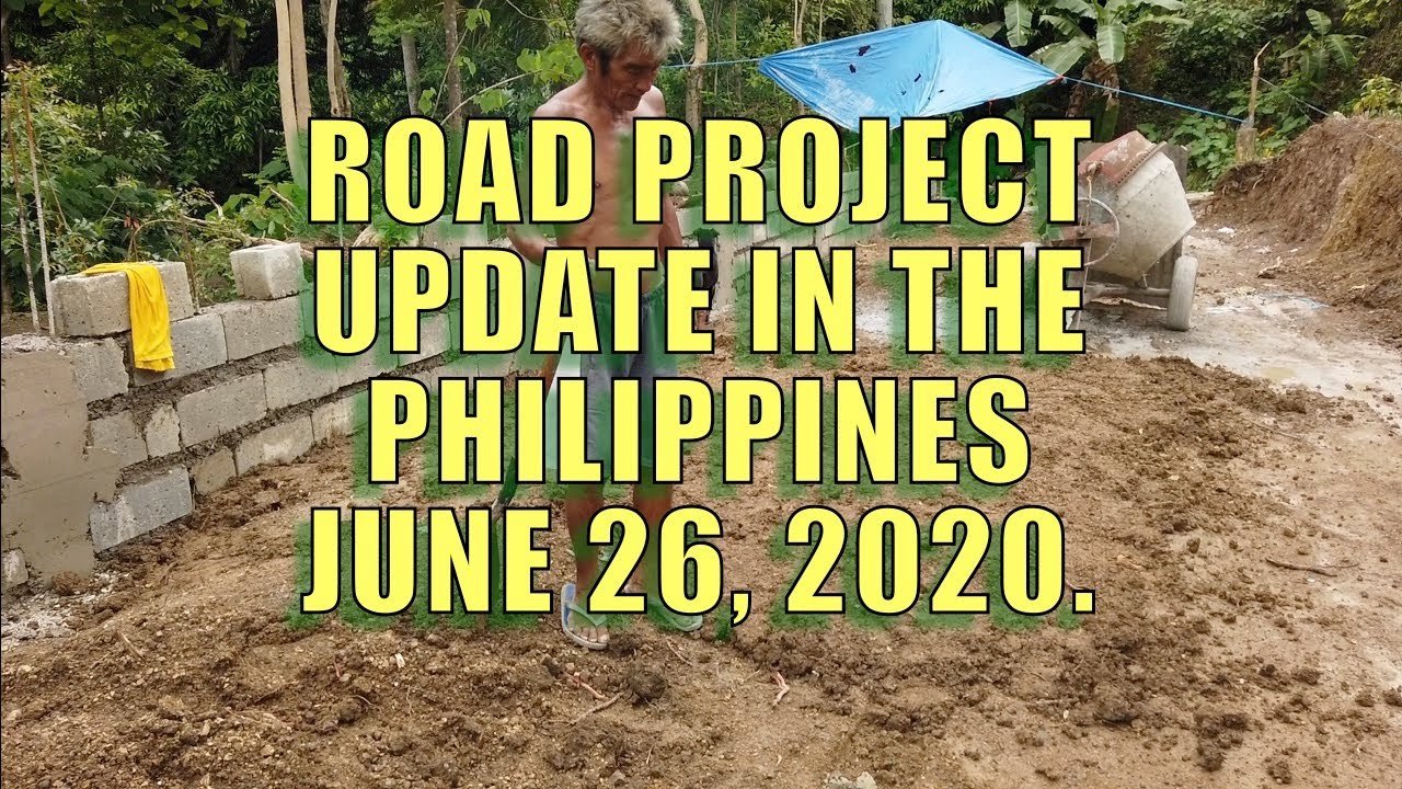 Road Project Update In The Philippines. June 26, 2020. - YouTube