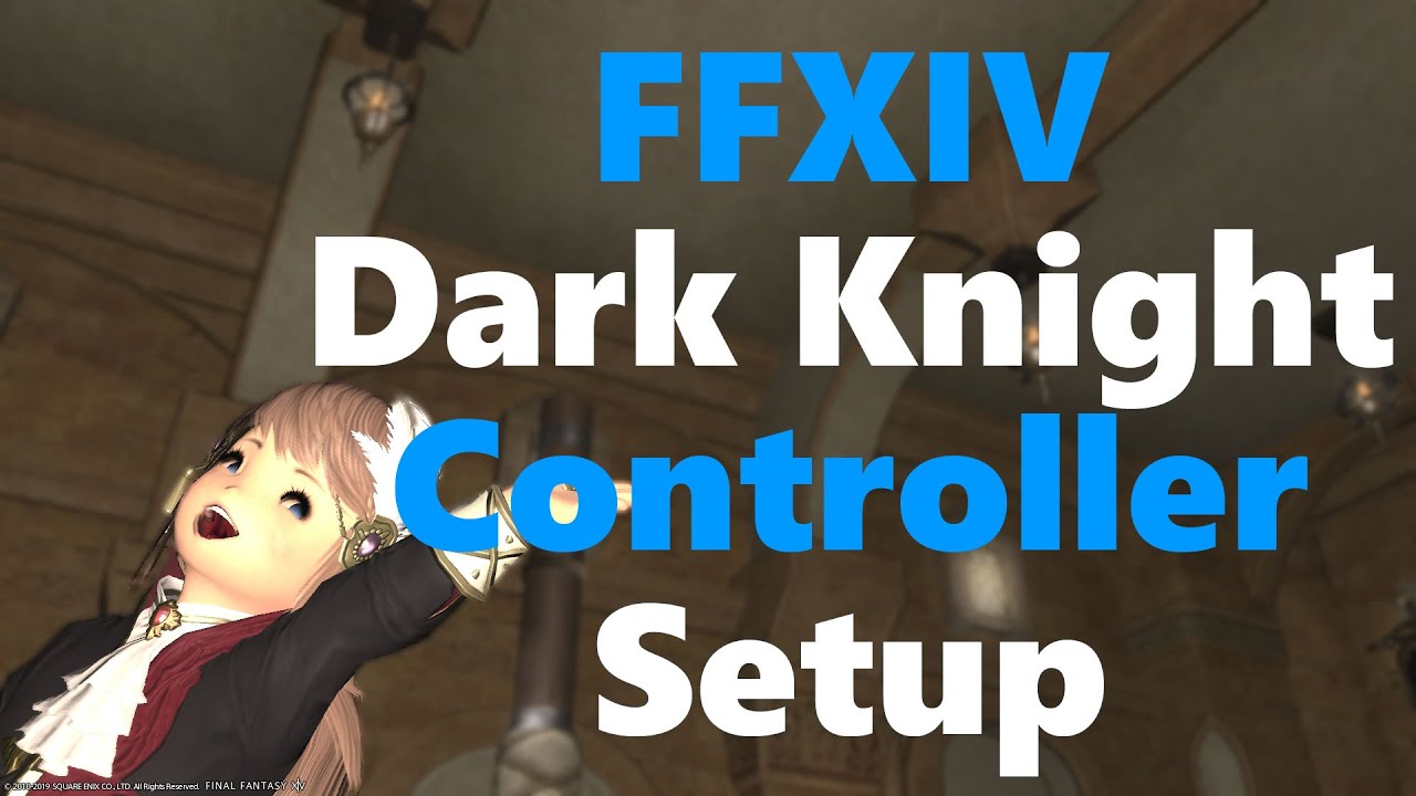 FFXIV Shadowbringers Dark Knight Controller Setup - YouTube