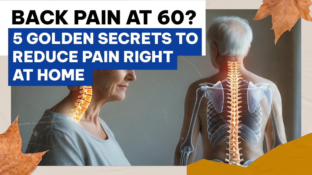 Back Pain at 60? 5 Golden Secrets to Reduce Pain Right at Home! - YouTube