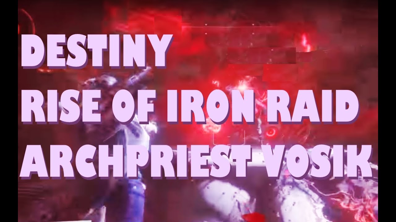 Destiny : How to beat Archpriest Vosik - 1st Boss in Wrath of the ...