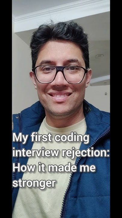 My First Coding Interview Rejection: How It Made Me Stronger - YouTube