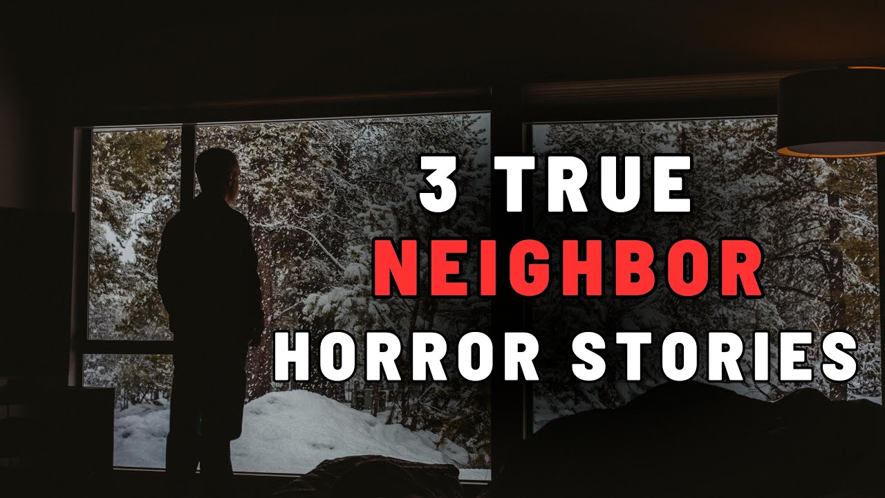 3 True Neighbor Horror Stories - Terrifying Secrets! - YouTube