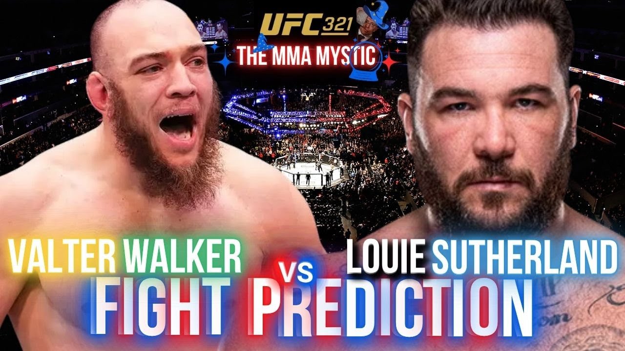 Valter Walker vs Louie Sutherland Prediction & Breakdown | UFC 321 Abu ...