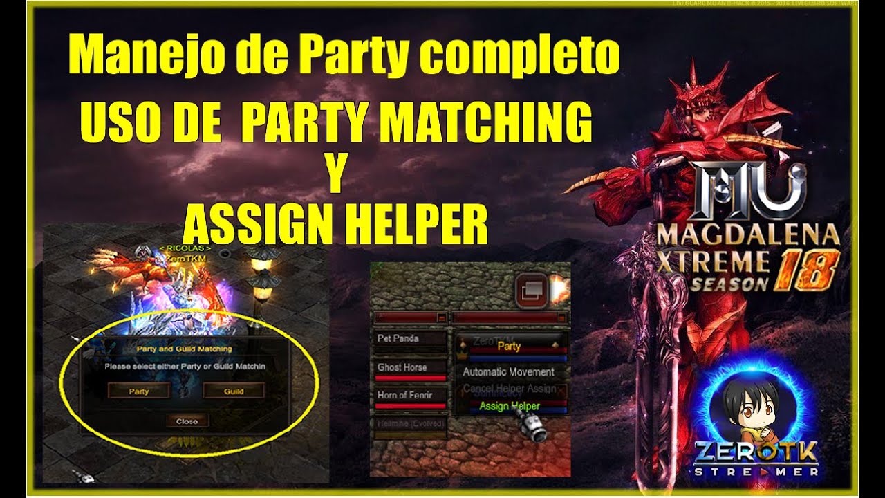 Como usar Party Matching y Assign Helper - Mu Magdalena Xtreme S18 ...