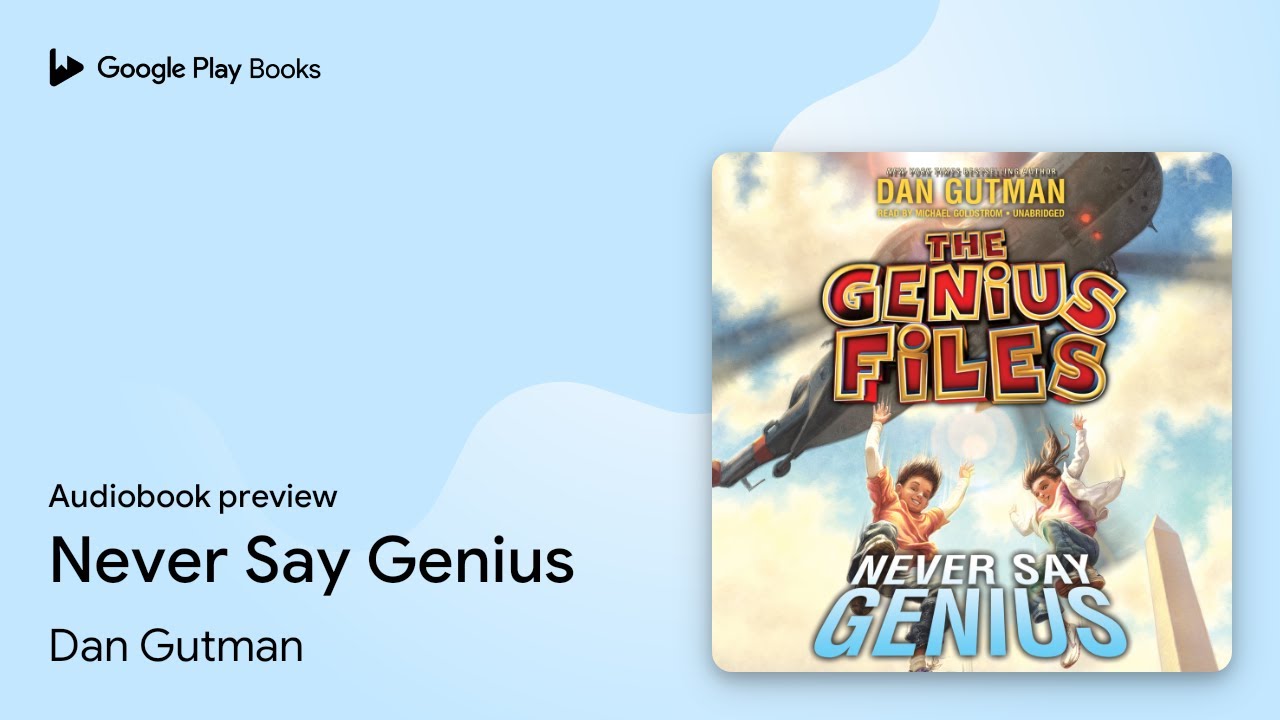 Never Say Genius by Dan Gutman · Audiobook preview - YouTube