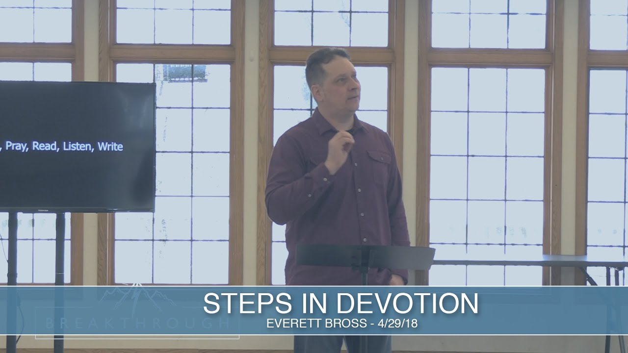 Breakthrough | Steps in Devotion | 4 29 18 - YouTube