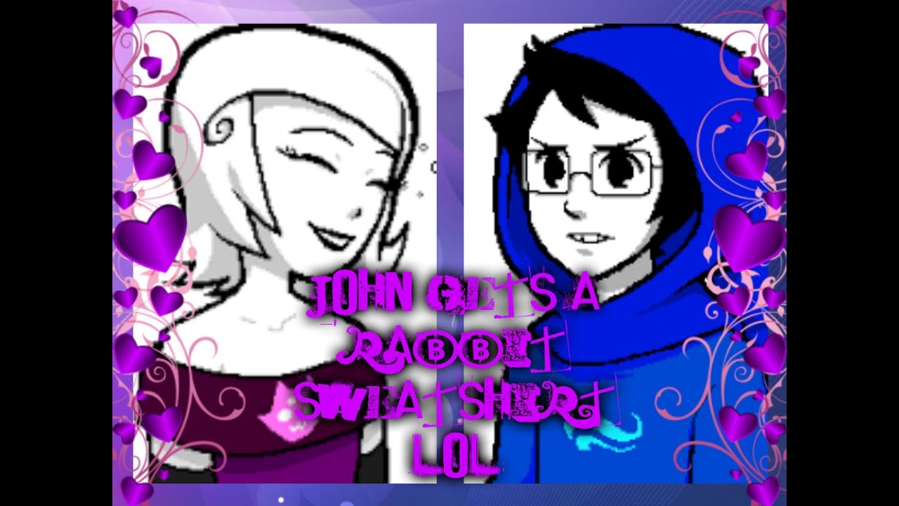 Homestuck - John has a Rabbit Hoodie John and Roxy - YouTube