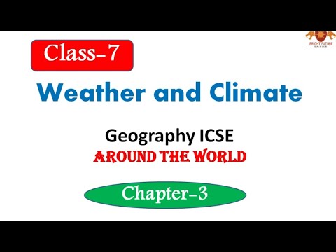 Chapter-3 Weather and Climate (Geography ICSE) Class-7 all questions ...