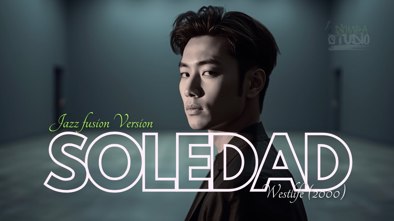🎼 SOLEDAD (2000) – WESTLIFE – JAZZ FUSION COVER VERSION | Domba Studio ...