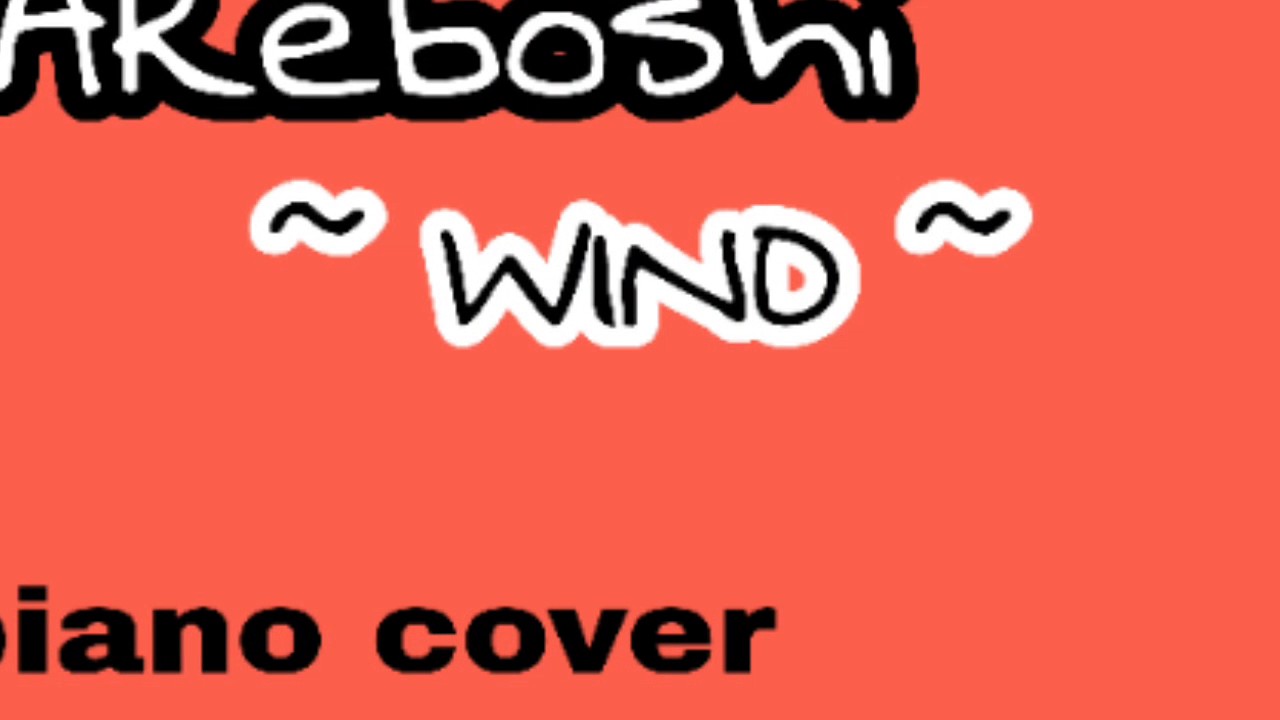 Akeboshi - Wind PIANO COVER - YouTube