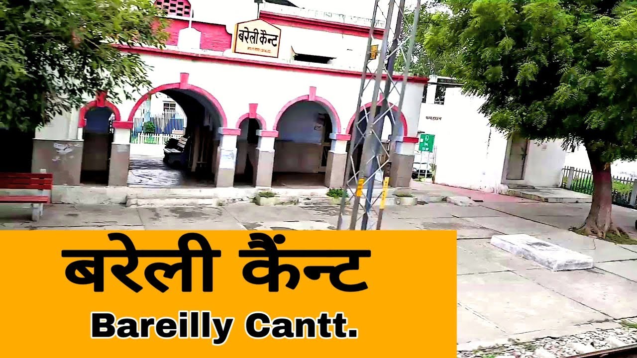 Bareilly Cantt Railway Station | Near By Bareilly Junction | Sur@j ...