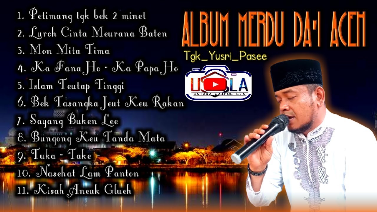 Album Lagu Merdu Da'i Aceh | Tgk Yusri Pasee - YouTube