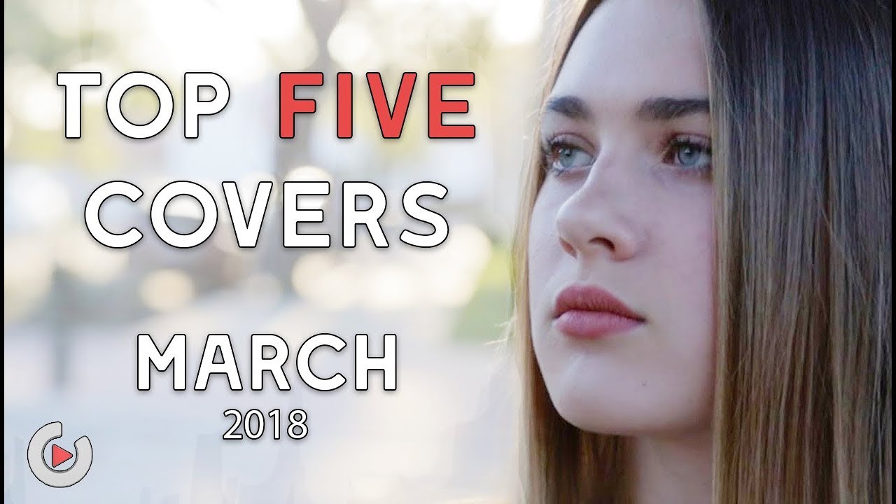 Top 5 Youtopia Music Covers of March 2018 | Best Cover Songs - YouTube