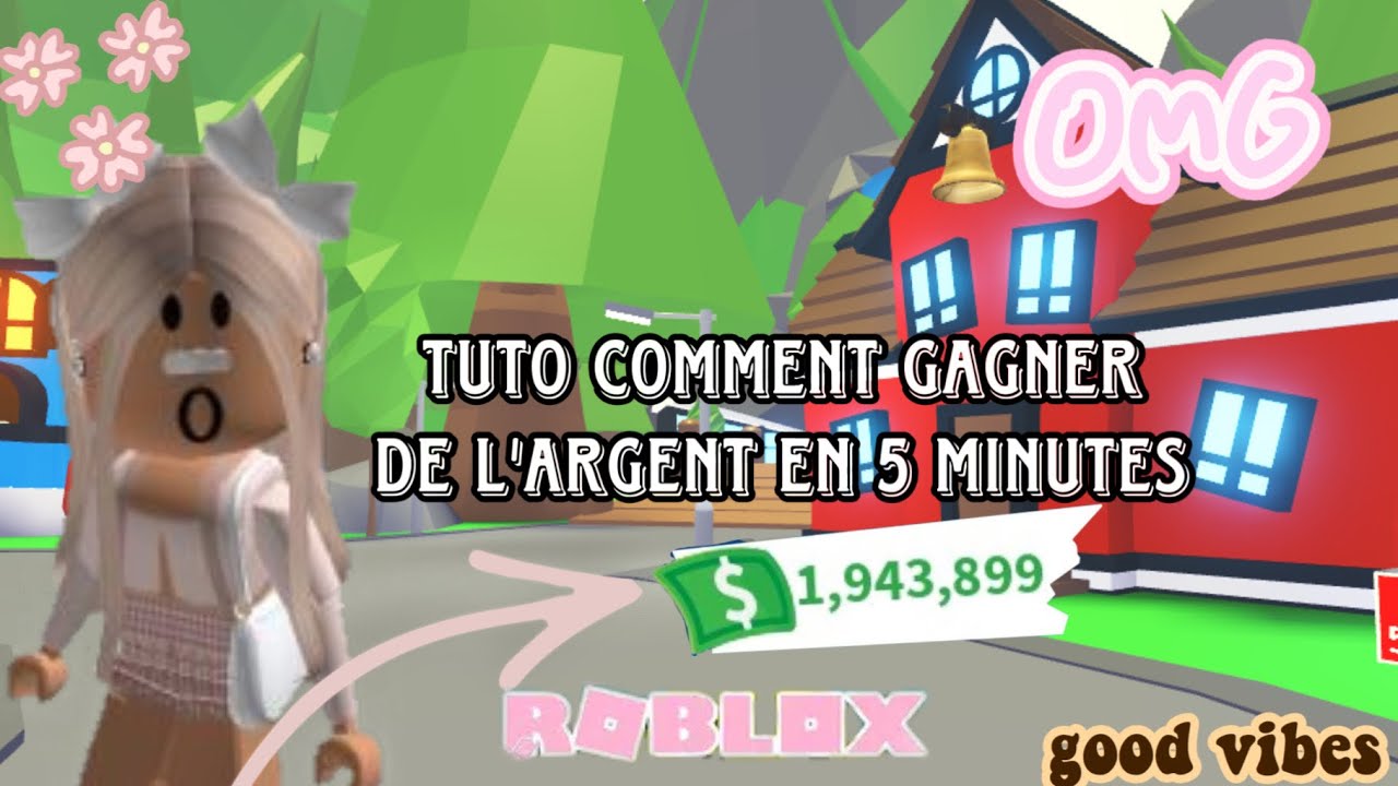 Tuto comment gagner beaucoup d’argent en 5 minutes roblox adopte me ...