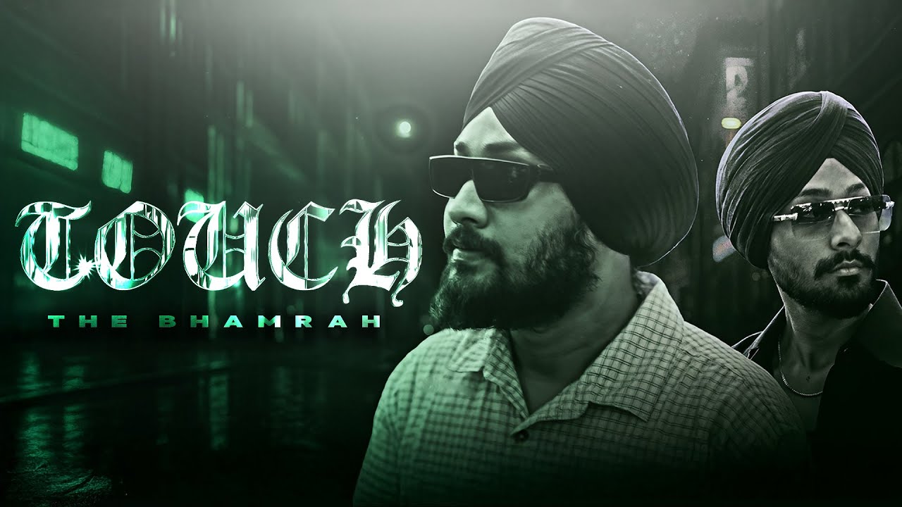 TOUCH – THE BHAMRAH (Official Music Video 2025) - YouTube