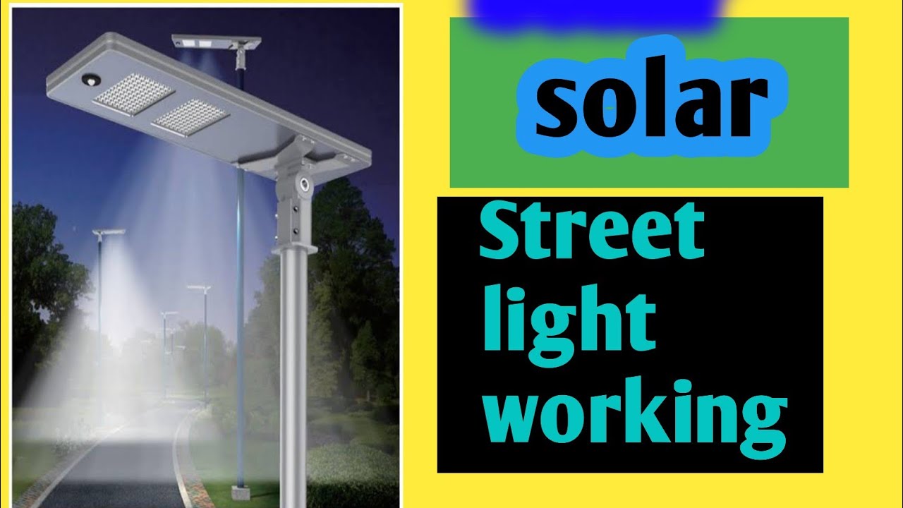 how solar street light work || solar street light working principle ...