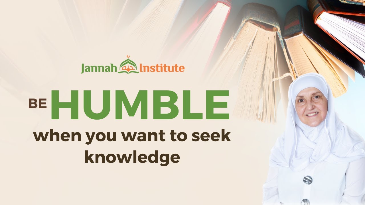 When you want to learn, you must BE HUMBLE I Sh Dr Haifaa Younis I ...