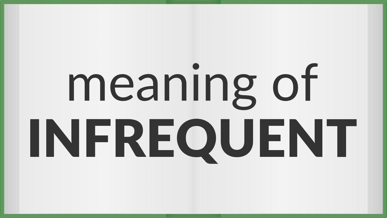 Infrequent Meaning Of Infrequent YouTube
