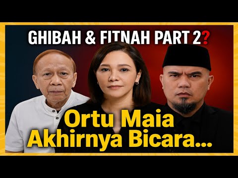 Giliran Orang Tua Maia Yg Bicara?! Ungkapan Menggetarkan Hati Saat Ahmad Dhani Upload Video Part 2?