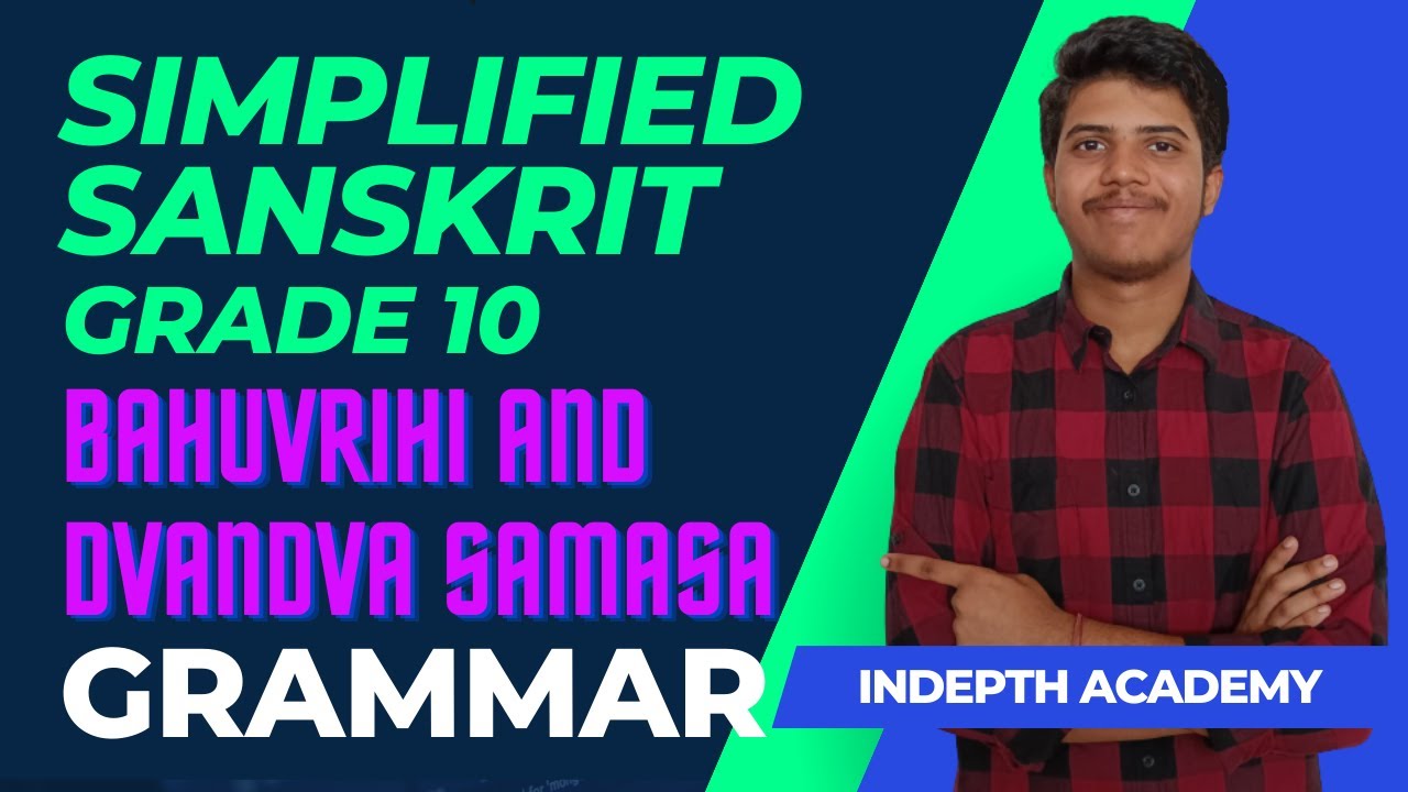BAHUVRIHI AND DVANDVA SAMASA | Grade 10 | SIMPLIFIED SANSKRIT | Grammar ...