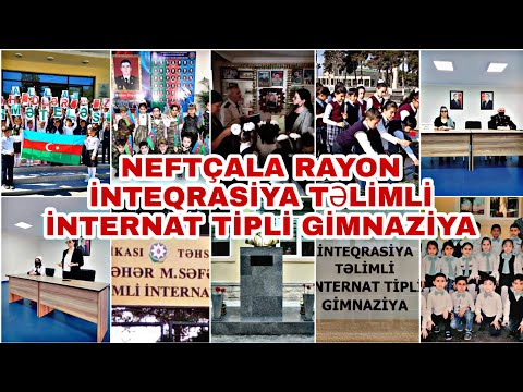 AYTƏKİN MAHMUDOVANIN RƏHBƏRLİYİ İLƏ NEFTÇALA İNTERNAT TİPLİ GİMNAZİYADA TƏHSİL YÜKSƏK SƏVİYYƏDƏDİR