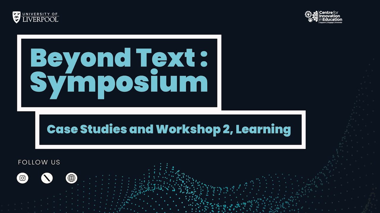 Beyond Text Symposium: Case Studies and Workshop 2, Learning - YouTube