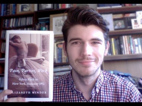Review | Pain, Parties, Work: Sylvia Plath in New York, Summer 1953 by ...
