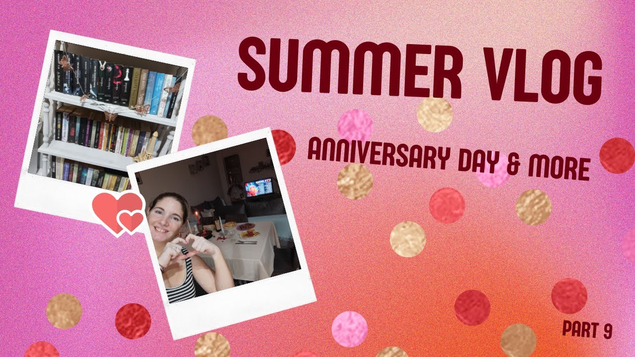 SUMMER VLOG 9 || CLEAN WITH ME || ANNIVERSARY || MY FAVORITE BOOKS ...