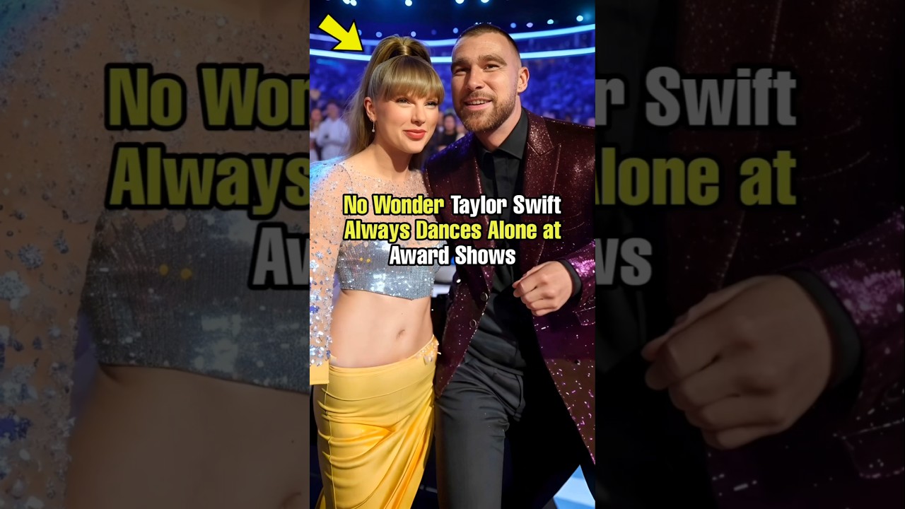 No Wonder Taylor Swift Always Dances Alone at Award Shows,The Real ...