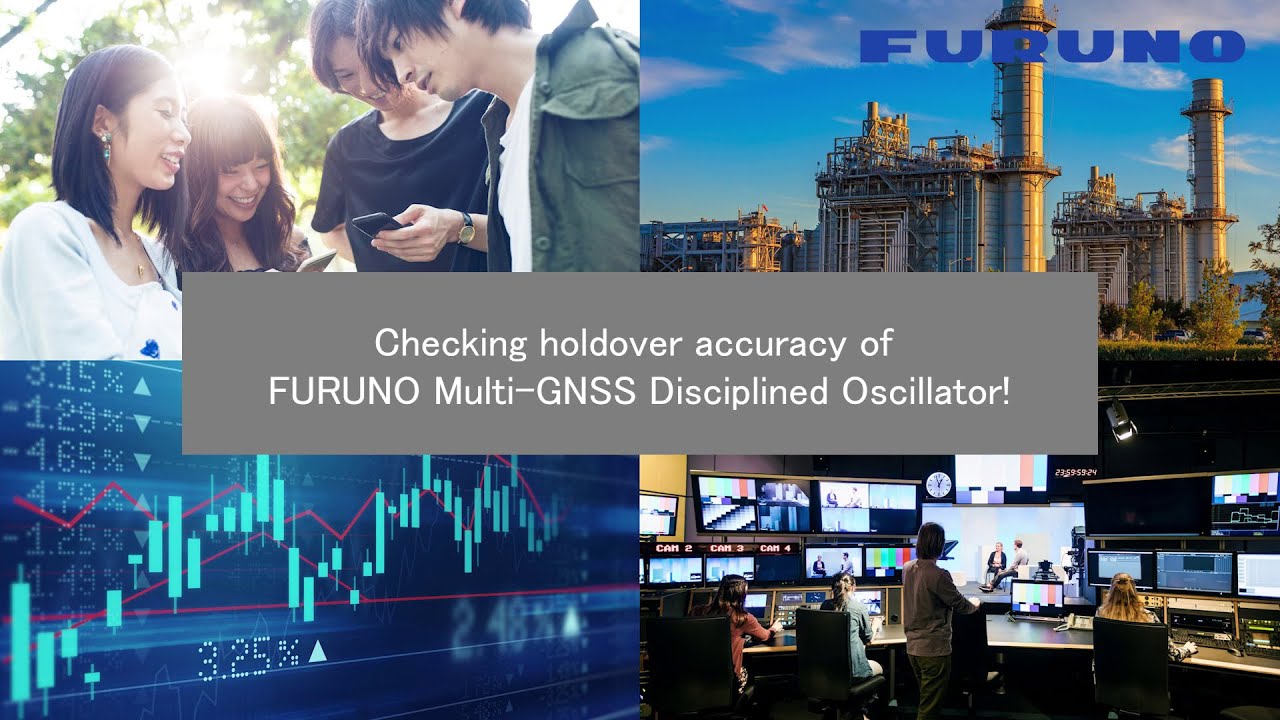 Checking holdover accuracy of FURUNO Multi-GNSS Disciplined Oscillator ...