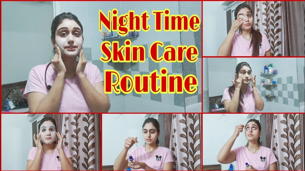 Night Time Skin Care Routine 2020 | Get Clean And Glowing Skin | Skin ...