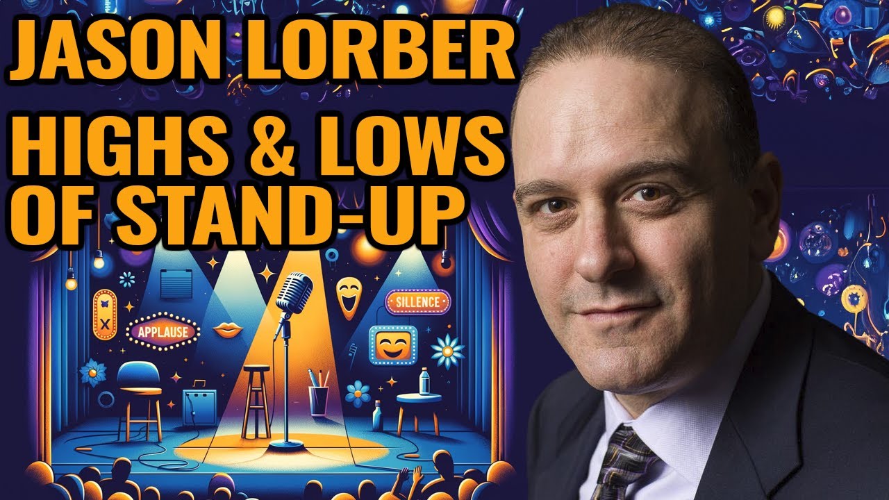 Jason Lorber - Navigating the Highs and Lows of Stand-Up Comedy - YouTube
