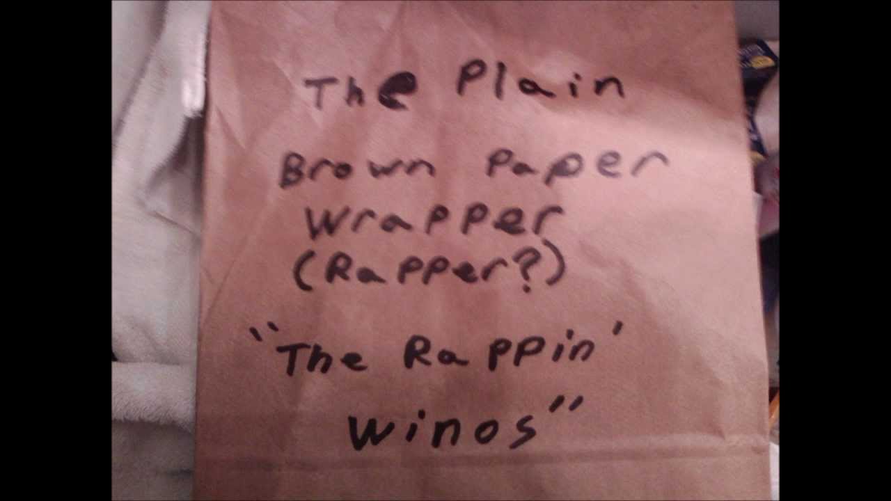 Rapping Winos The Plain Brown Paper Wrapper (Rapper) - YouTube