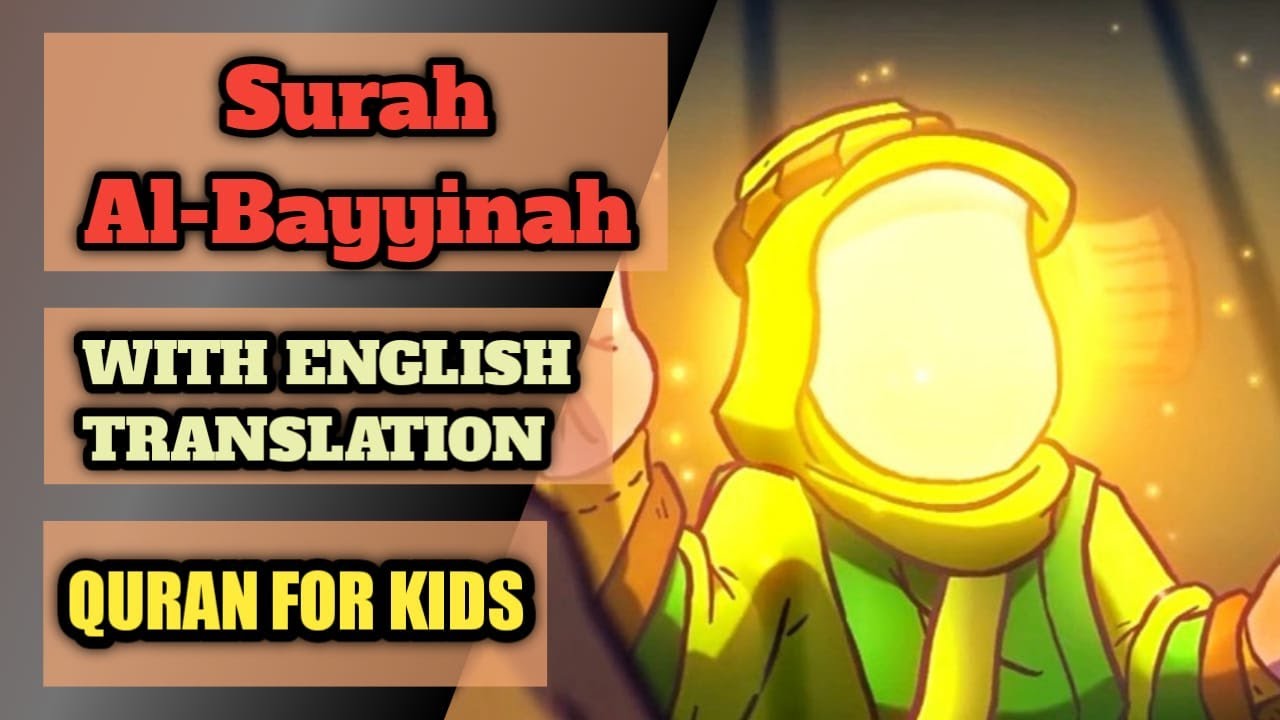 Surah Al Bayyinah For Kids Surah Al Bayyinah English Translation Quran for