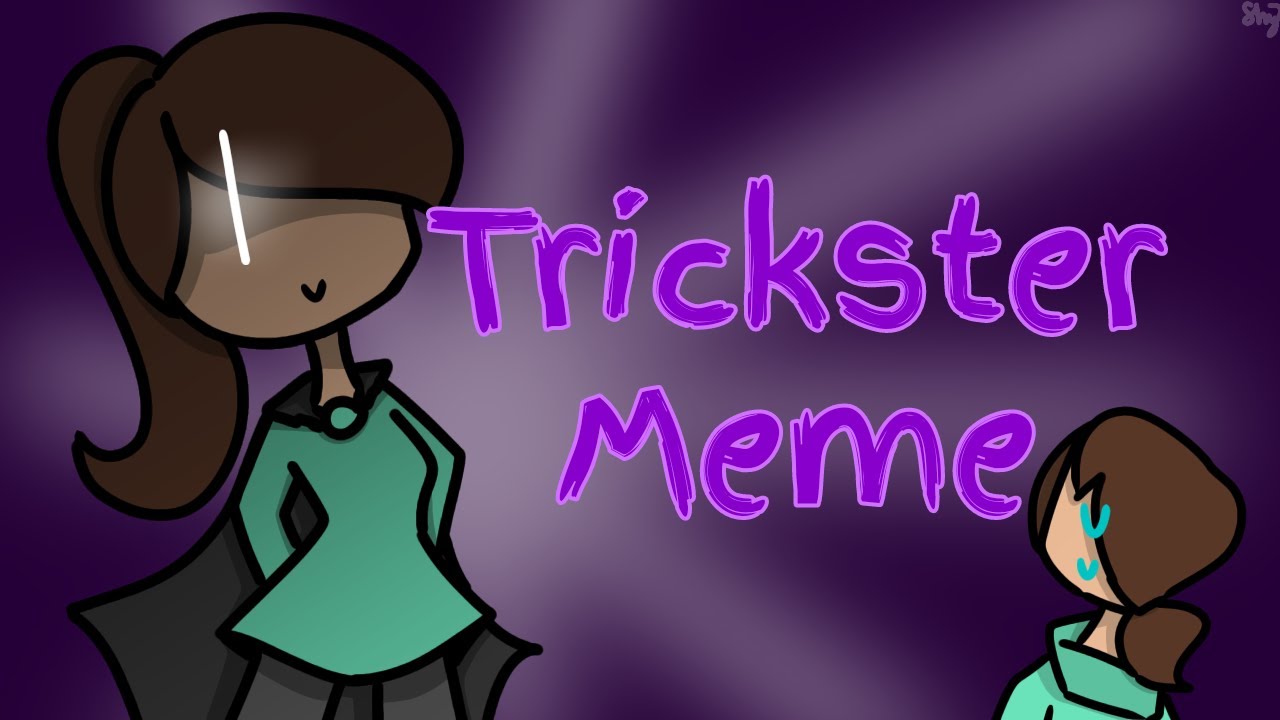 Trickster Meme || April Fool's Special ★ - YouTube