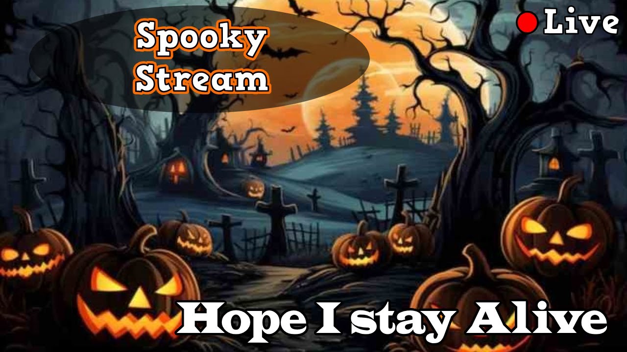 Trying to Stay Alive... 😅 | Spooky 👻 Stream - YouTube