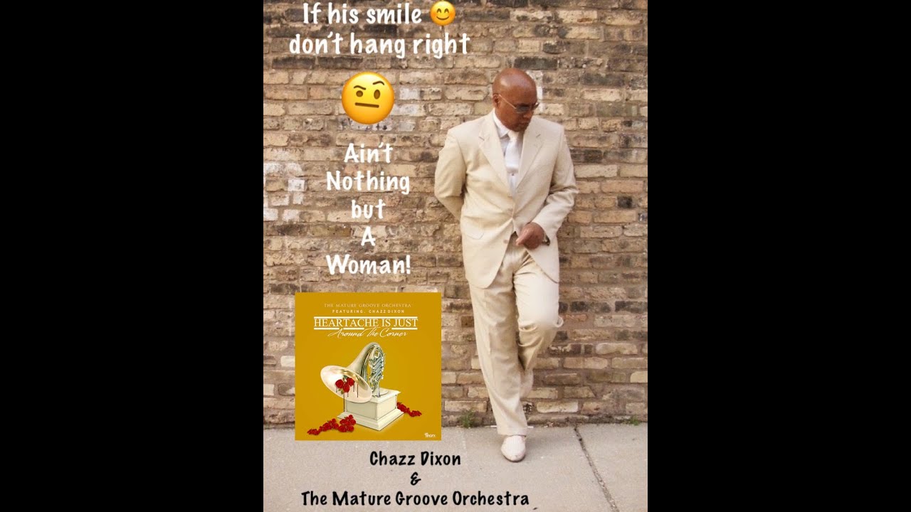 Nothing But A Woman Chazz Dixon & The Mature Groove Orchestra - YouTube