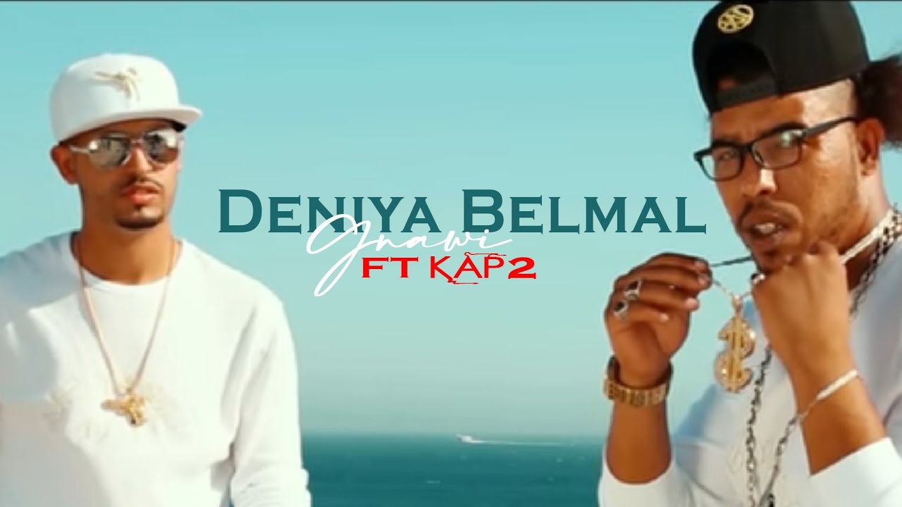 Gnawi & kap2 - Deniya Belmal Prod. Cee-G [ OFFICIEL CLIP ] - YouTube