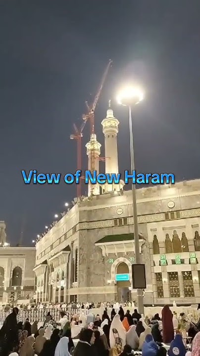 New Haram View.A beautiful view of Haram Shareef #whatsappstatus # ...