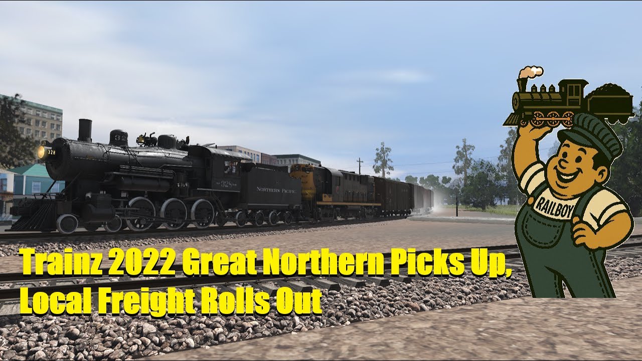 Trainz 2022 Great Northern Picks Up, Local Freight Rolls Out Episode 11 ...