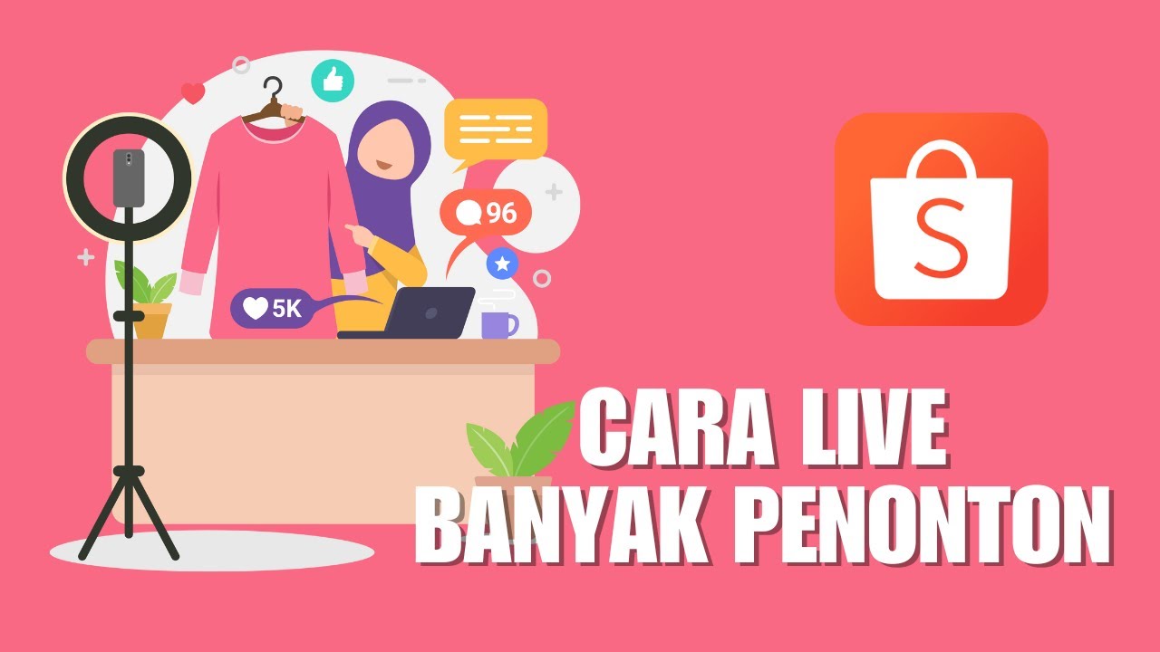 Cara Live di Shopee Agar Banyak Penonton Terbaru Maret 2022 - YouTube