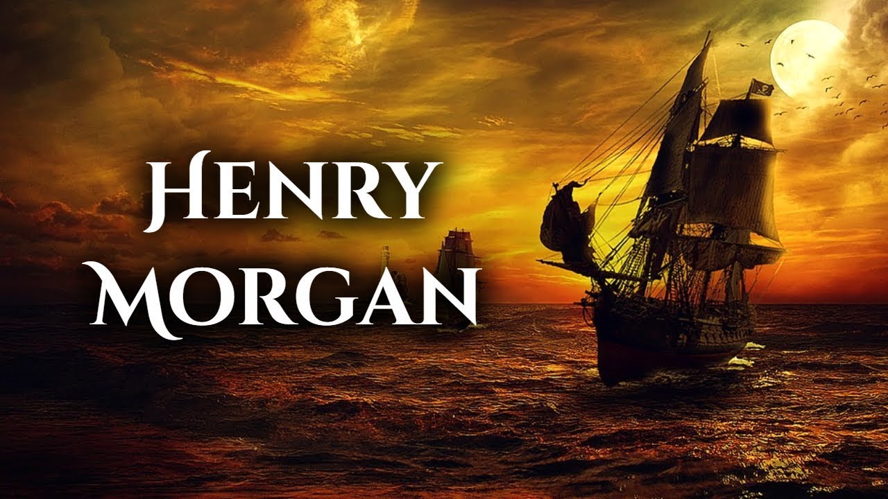 La Historia del Pirata Henry Morgan - YouTube